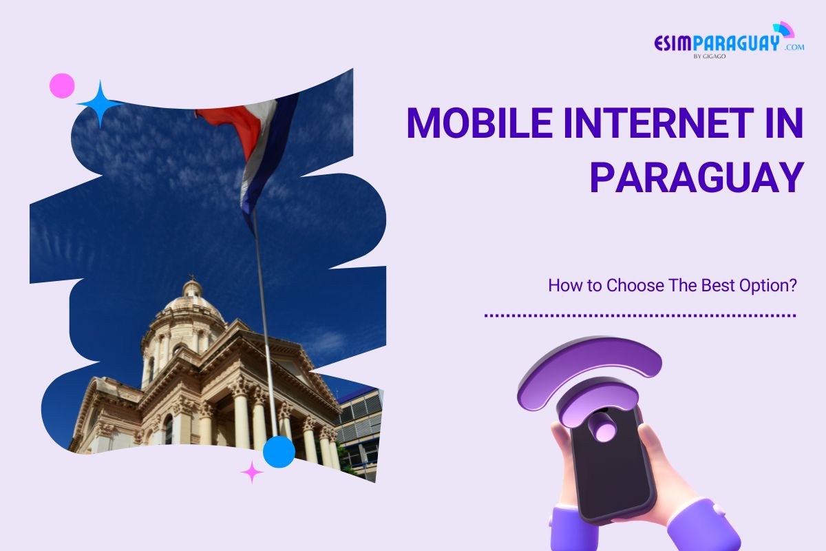 Mobile Internet in Paraguay: How to choose the best option?