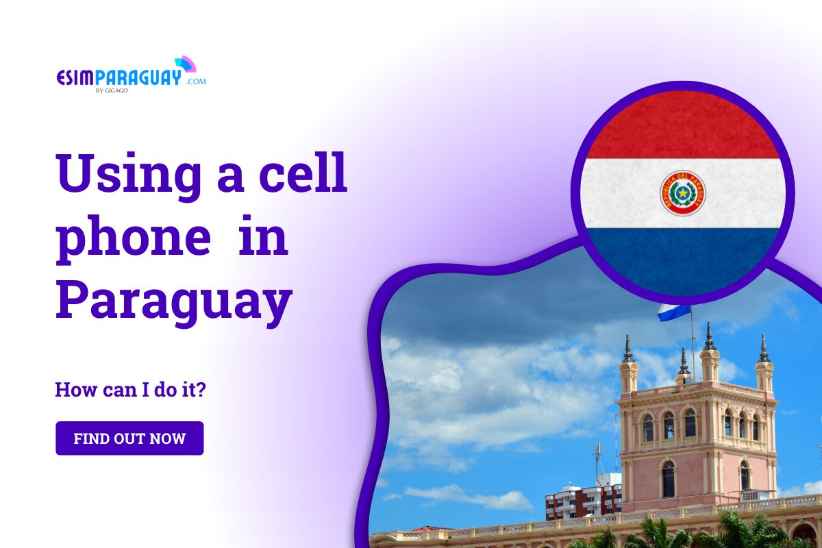 Using a cell phone in Paraguay